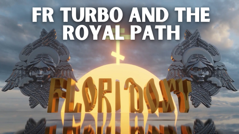Fr Turbo and The Royal Path • Patristic Faith