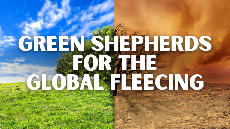 Green Shepherds for the Global Fleecing • Patristic Faith